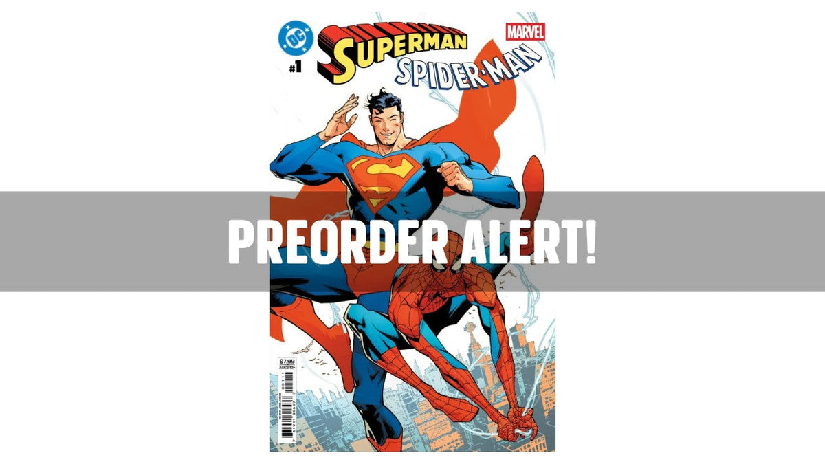 Worlds Collide: Superman vs. Spider-Man #1 Preorders Open! — Heroes World